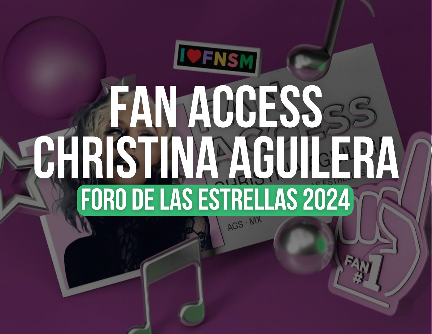 Fan Access Christina Aguilera Foro de las Estrellas 2024 - Feria San Marcos